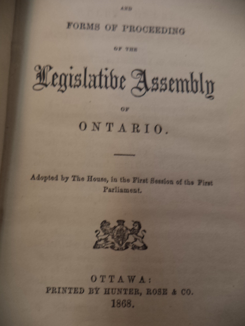 Rules Orders And Forms Of Proceeding Of The Legislative Assembly Of Ontario Adopted By The