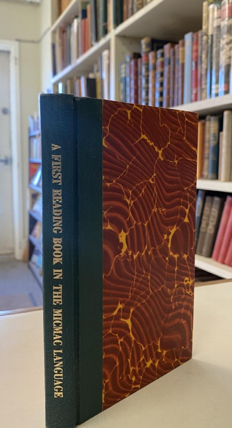 A First Reading Book in the Micmac Language.... WITH: Pela ...