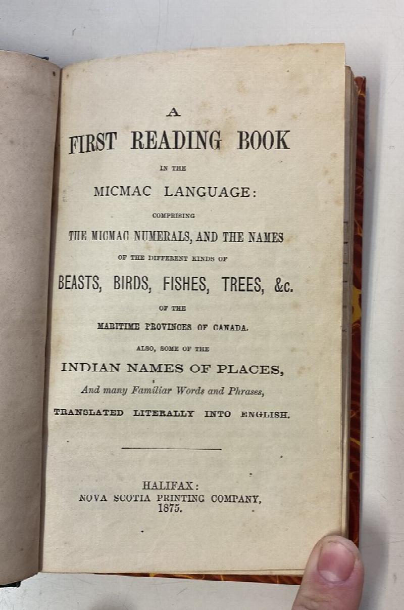 A First Reading Book in the Micmac Language.... WITH: Pela ...