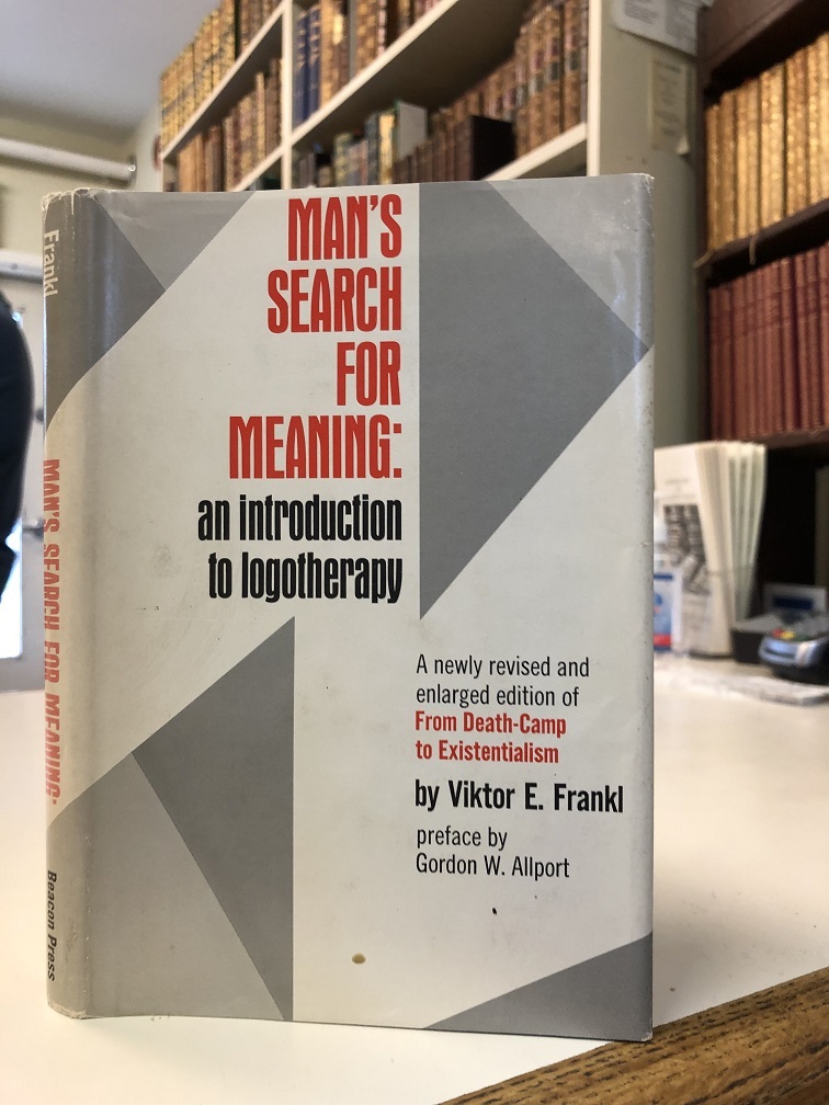 Man's Search For Meaning : an introduction to logotherapy [signed]