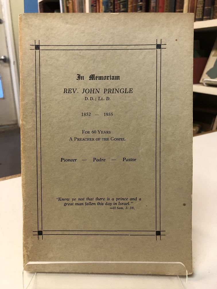 In Memoriam Rev. John Pringle D.D.; Ll. D. 1852 - 1935 For 60 Years A ...