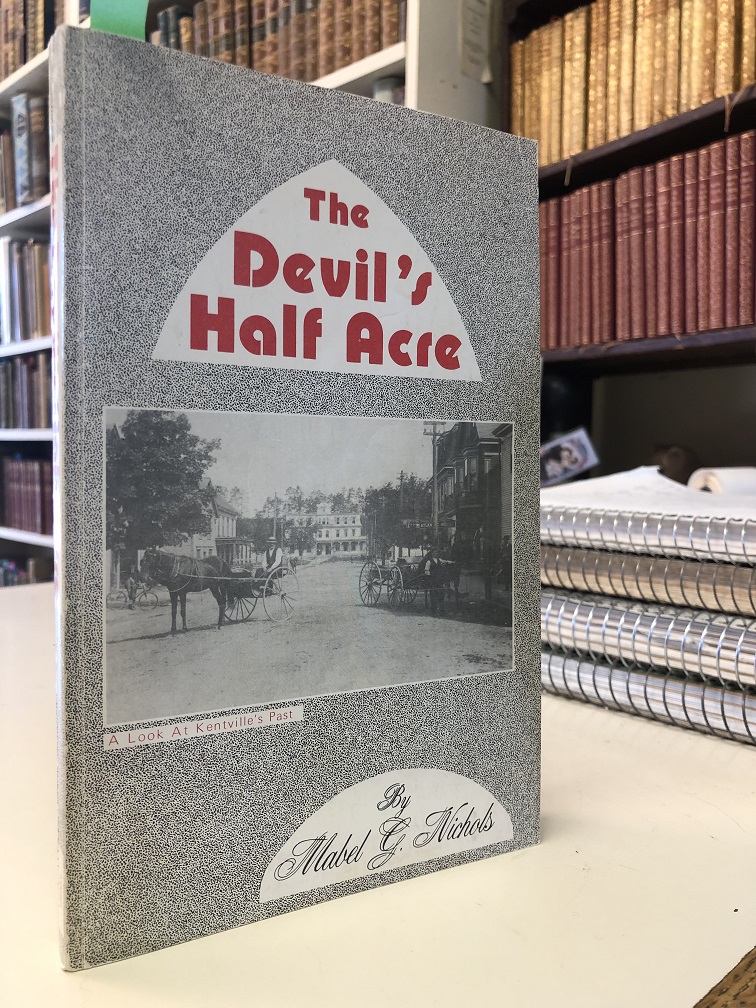 The Devil's Half Acre. A Look At Kentville's Past
